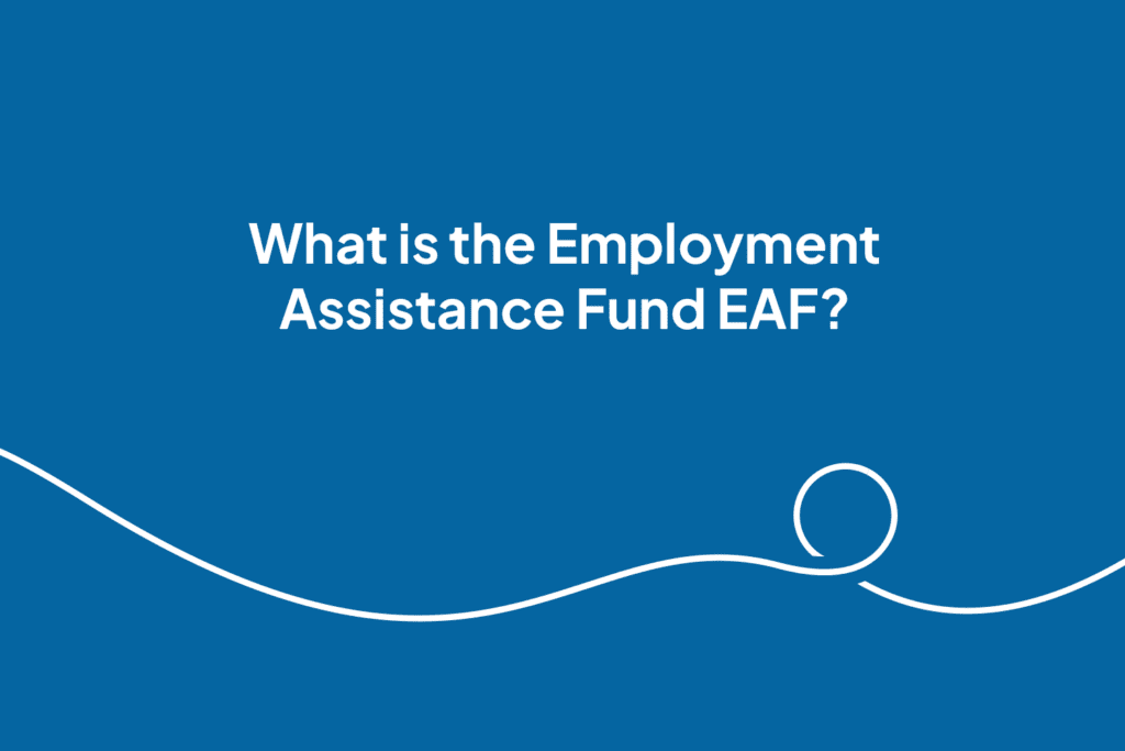 What is the Employment Assistance Fund EAF? - CVGT Employment